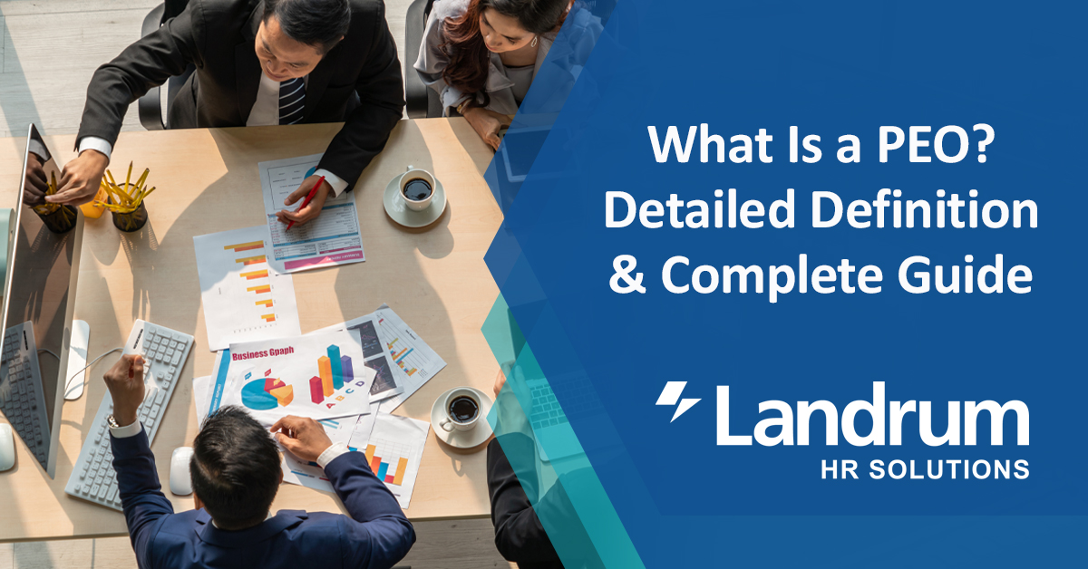 PEO Definition and Detailed Walkthrough | Landrum HR Solutions