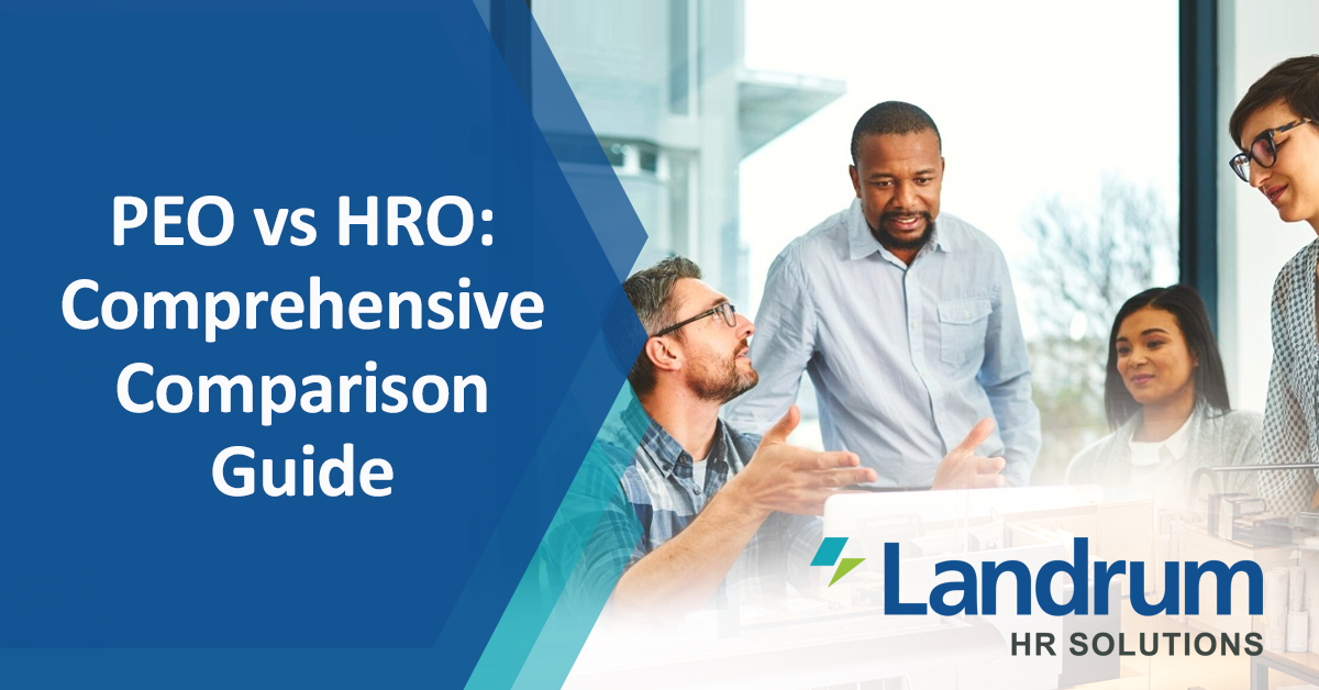 PEO vs HRO: Comprehensive Comparison Guide | Landrum HR Solutions