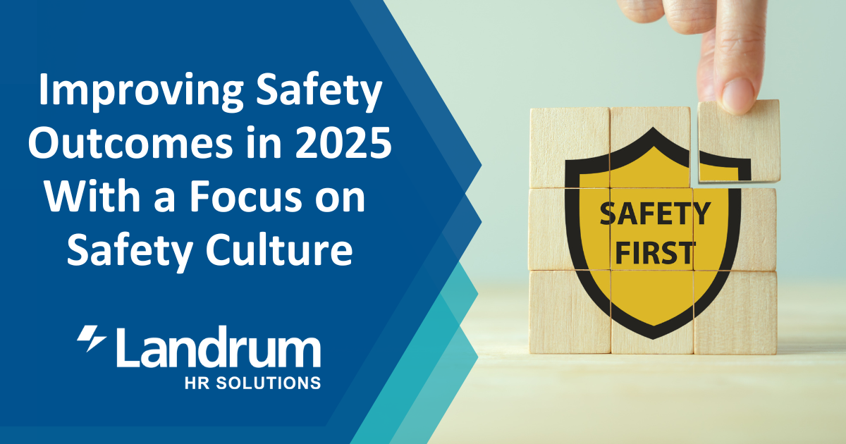Improving Safety Outcomes in 2025 With a Focus on Safety Culture ...